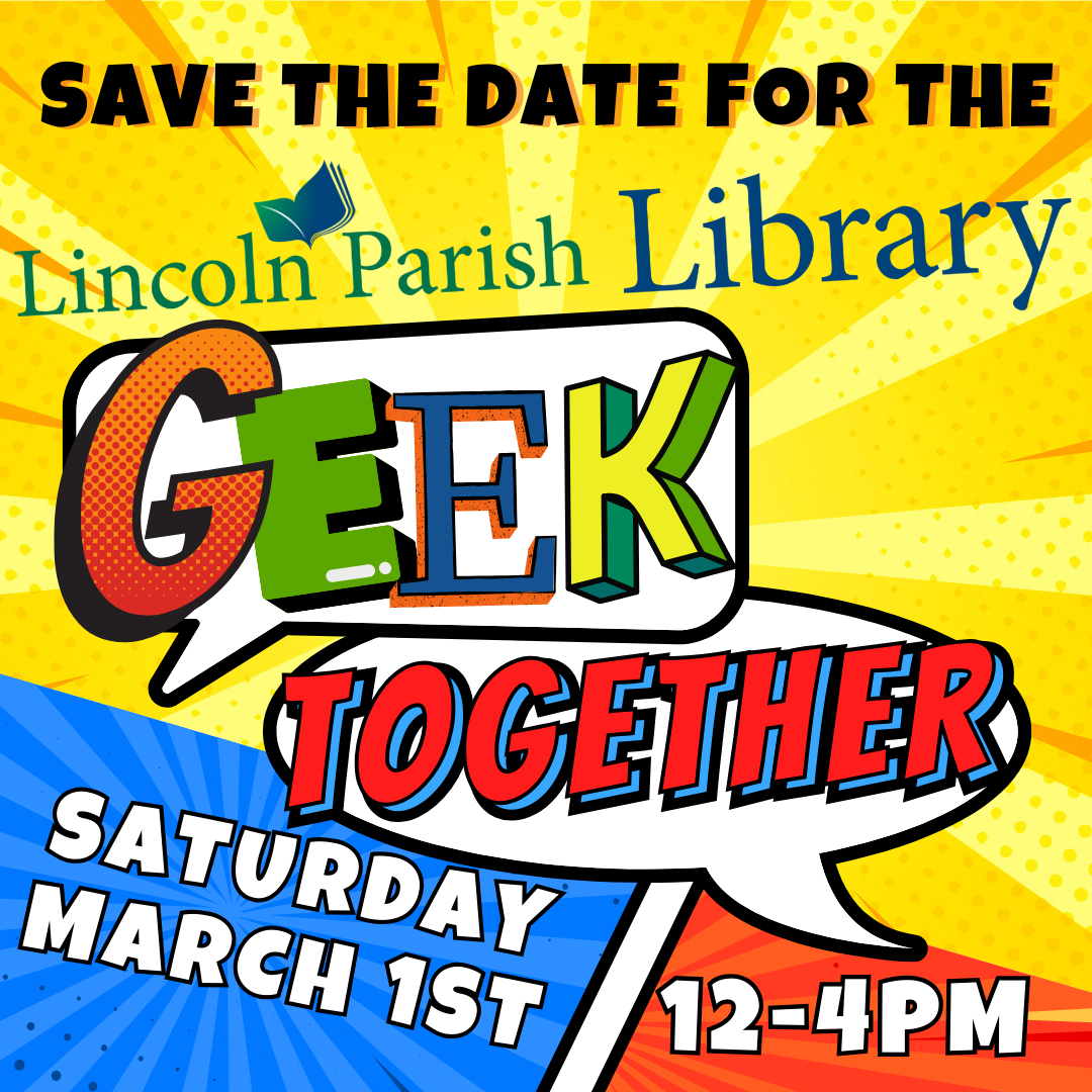 LPL GeekTogether 2025 - Lincoln Parish Library